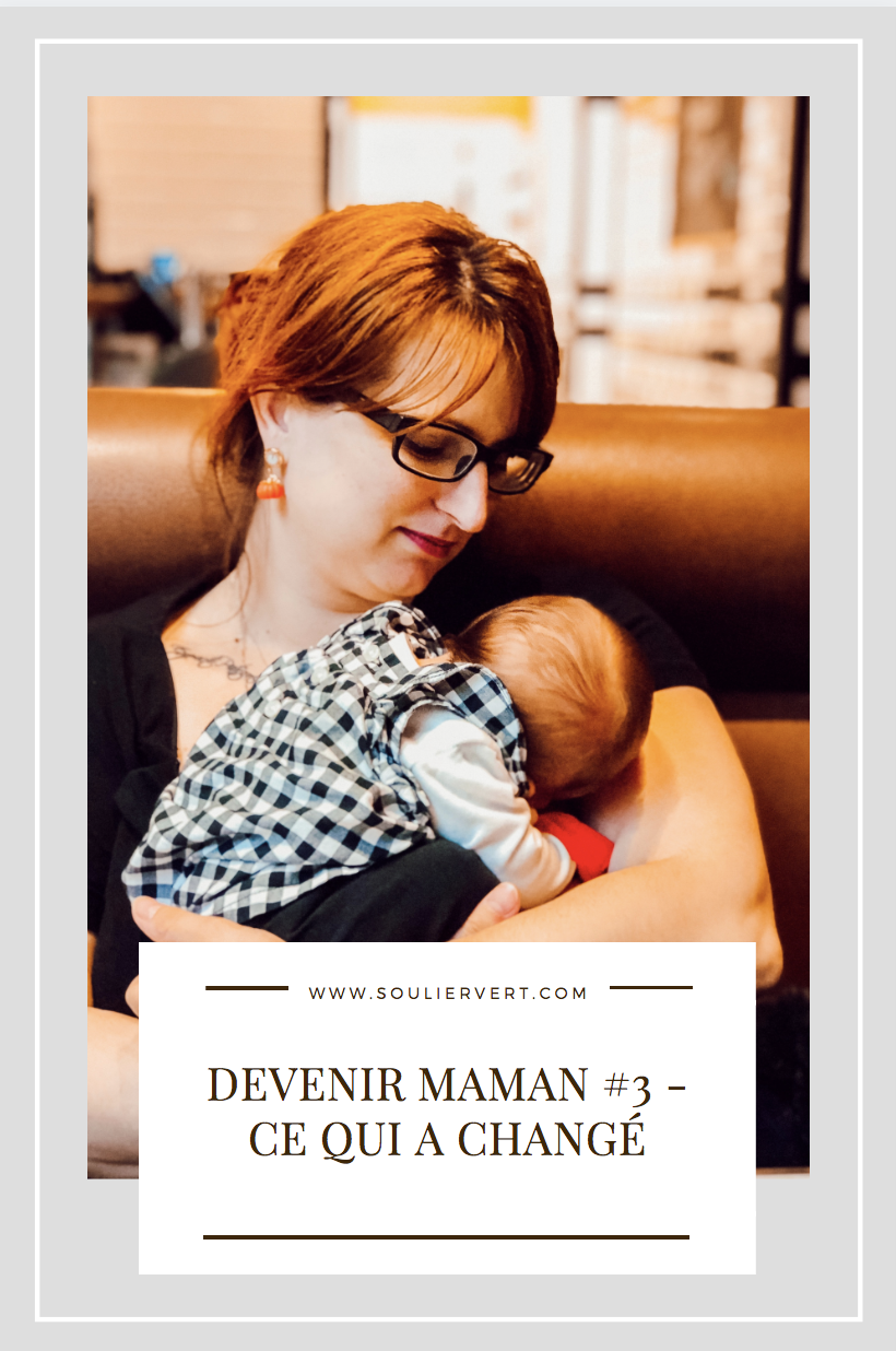 Devenir maman #3 - Ce qui a changé... - Soulier Vert